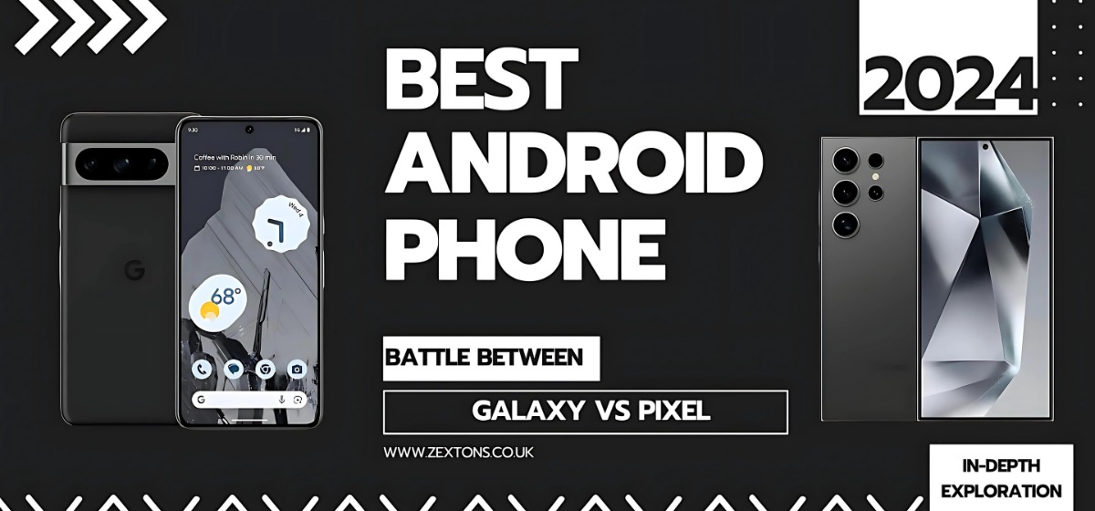 best android phones 2024 a battle between Samsung galaxy vs google ...