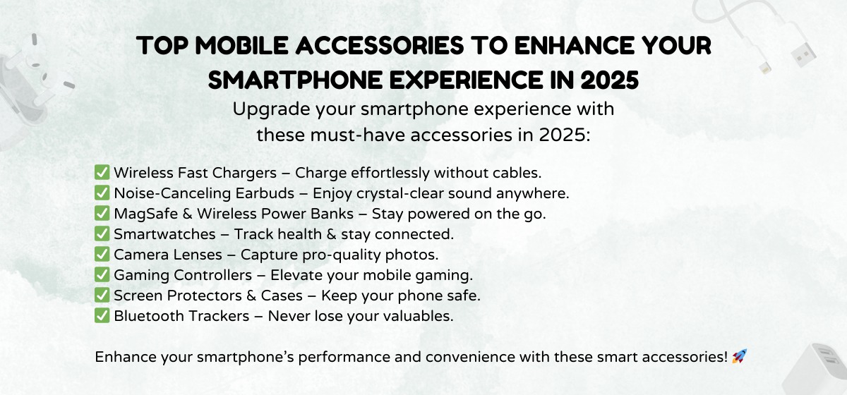 Top Mobile Accessories to Enhance Your Smartphone Experience in 2025 ...