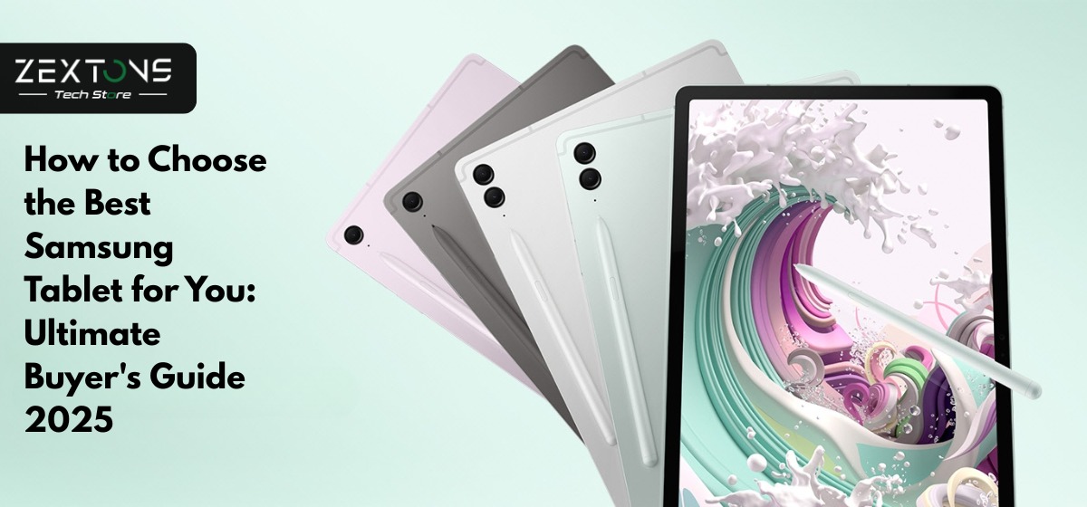 How to Choose the Best Samsung Tablet for You: Ultimate Buyer's Guide ...